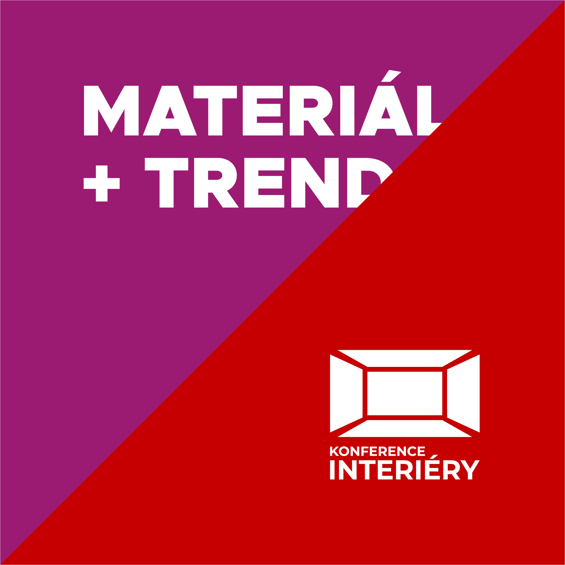Materiál + Trend - Konference INTERIÉRY